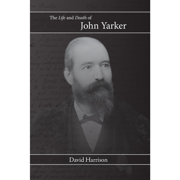 The Life and Death of John Yarker