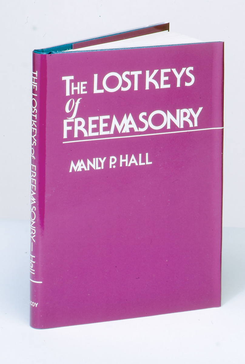 Lost Keys of Freemasonry, The or The Secret of Hiram Abiff